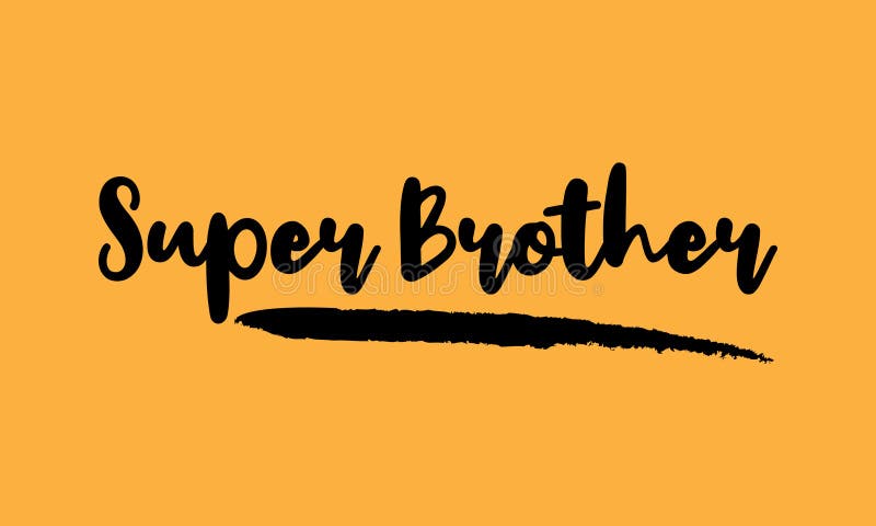 Super Brother Stylish Text Typography Lettering Phrase Vector Design ...