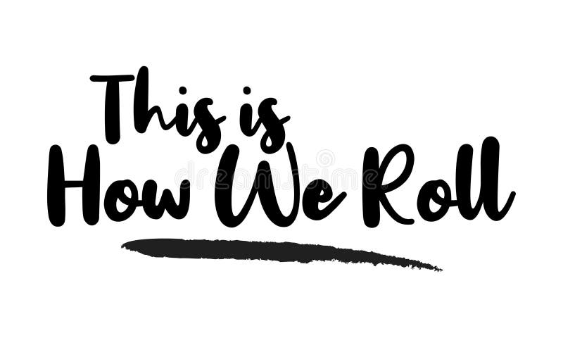 This is How we Roll Inspirational Quotes Stock Vector - Illustration of ...