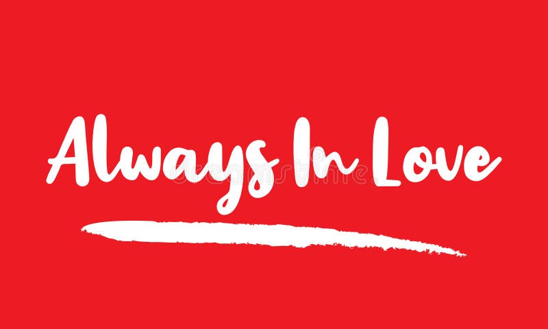 Always in Love Stylish Typography Text Lettering Phrase Vector Design ...