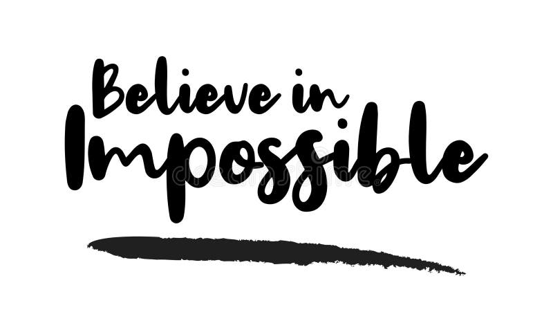 Believe in Impossible Stylish Typography Text Lettering Phrase Vector ...