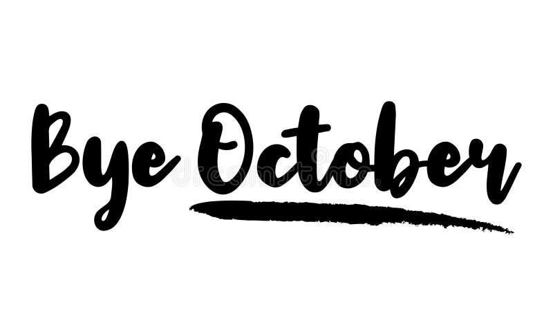 Bye October Stylish Typography Text Lettering Phrase Vector Design ...