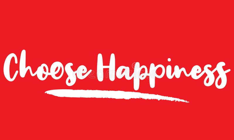 Choose Happiness Stylish Typography Text Lettering Phrase Vector Design ...