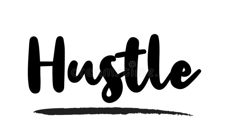 Hustle Stylish Typography Text Lettering Phrase Vector Design Stock ...