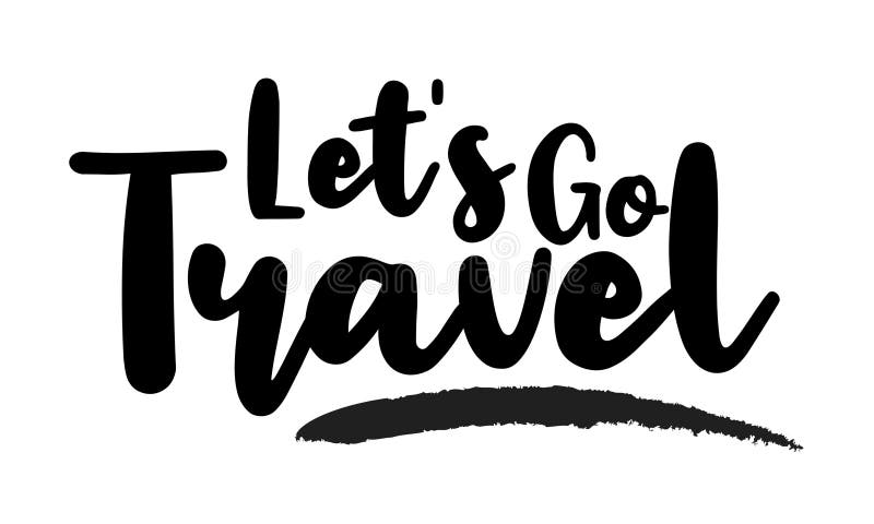 Let S Go Travel Stylish Typography Text Lettering Phrase Vector Design ...