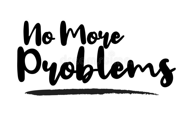 No More Problems Stylish Typography Text Lettering Phrase Vector Design ...