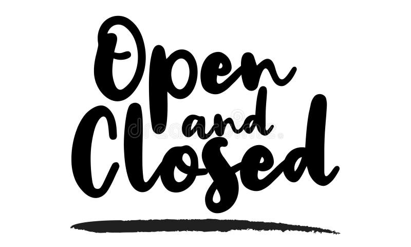 Open and Closed Stylish Typography Text Lettering Phrase Vector Design ...