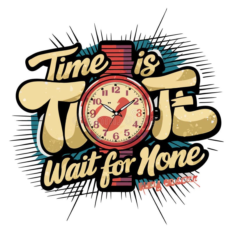 Stylized Clock and Motivational Quote Emphasizing the Unstoppable March ...