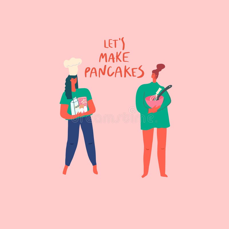 Stylized Girls Making Pancakes. Hand Drawn People and Text: Happy ...