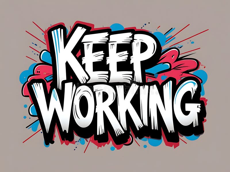 Keep Working Graffiti Art Design Style Inspiration Stock Illustration ...