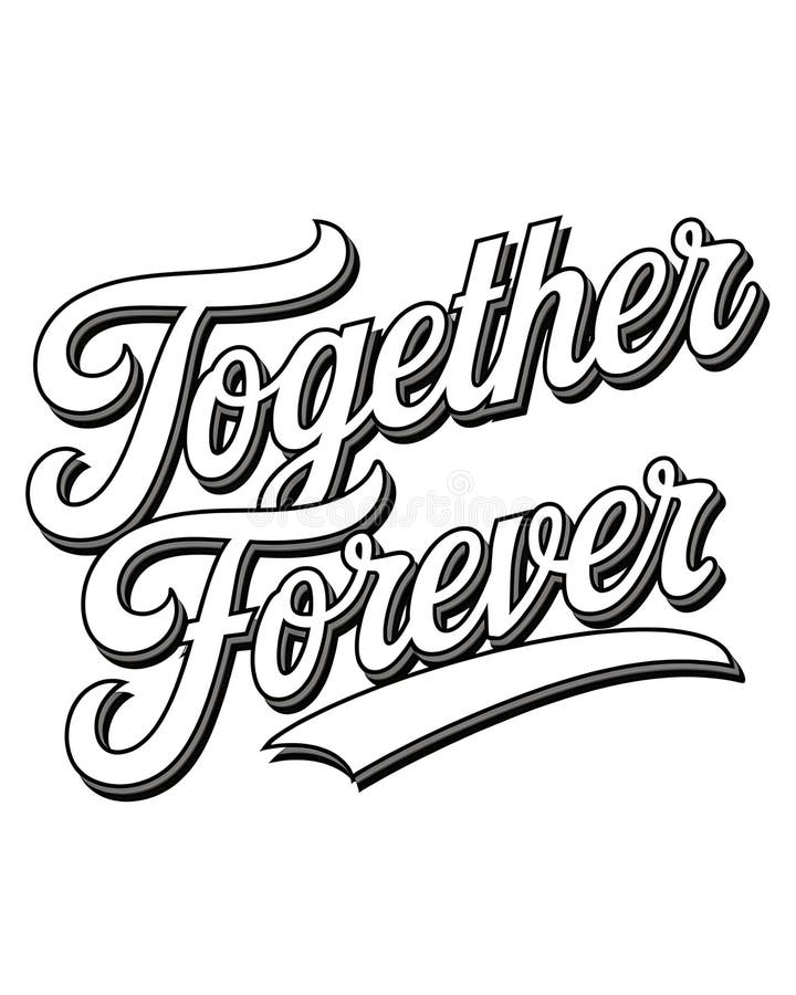 Together Forever a Stylish Hand Lettered Phrase Stock Image - Image of ...