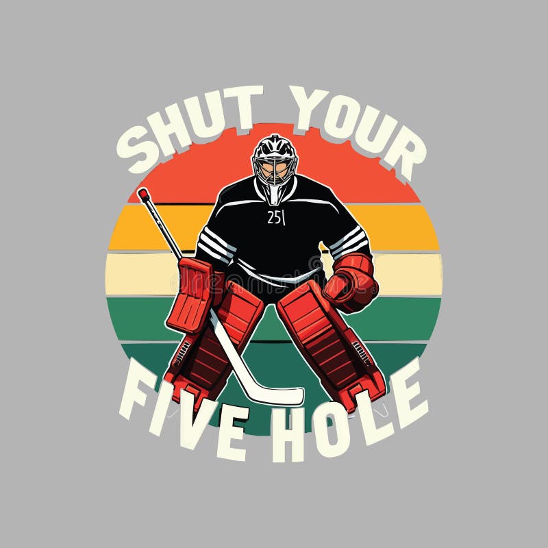 Shut Your Five Hole T-Shirt Design Vector Illustration Quotes Stock ...