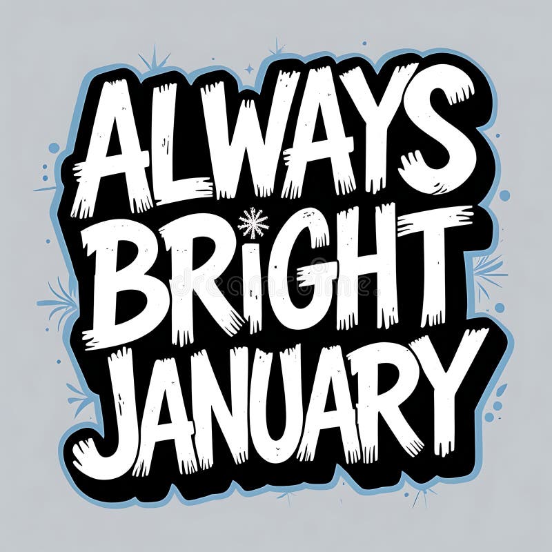 Always Bright January a Positive Winter Month Message Stock ...