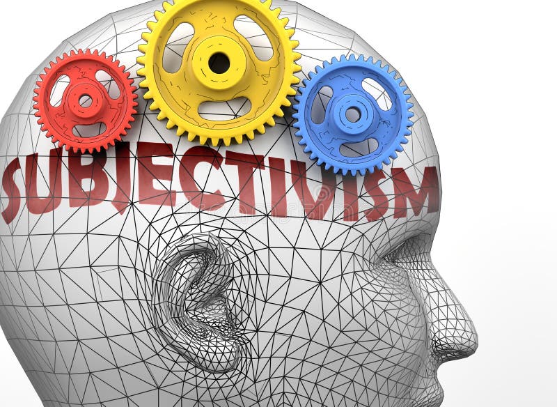 Subjectivism and Human Mind - Pictured As Word Subjectivism Inside a ...