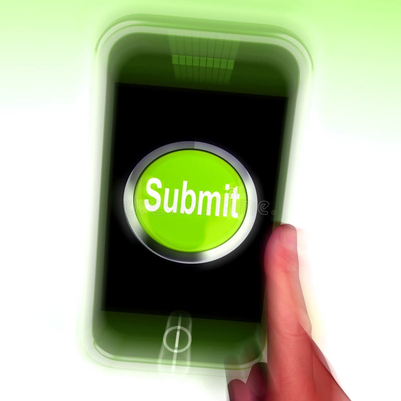 Submit Mobile Means Submitting on Entering Online Stock Illustration ...