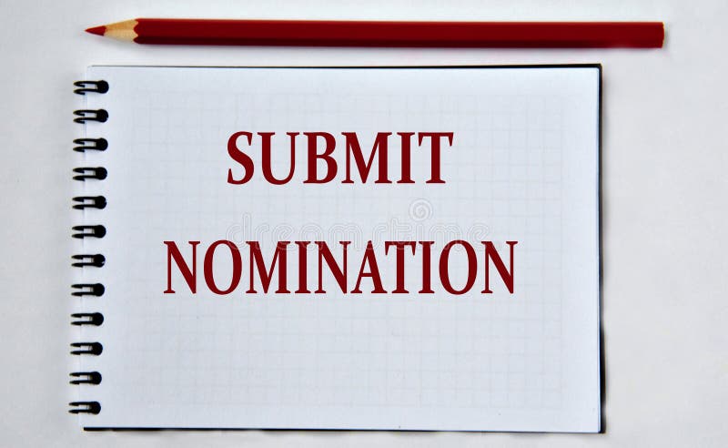 SUBMIT NOMINATION - Words in Notebook on White Background with Pencils ...