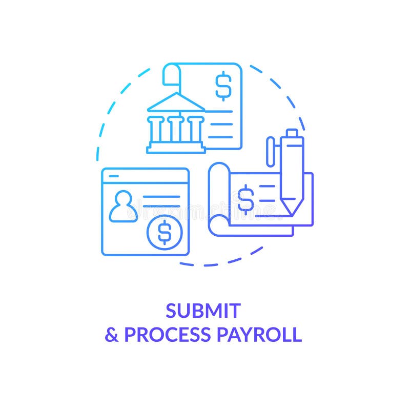 Submit and Process Payroll Blue Gradient Concept Icon Stock Vector ... Submit and Process Payroll Blue Gradient Concept Icon Stock Vector ...