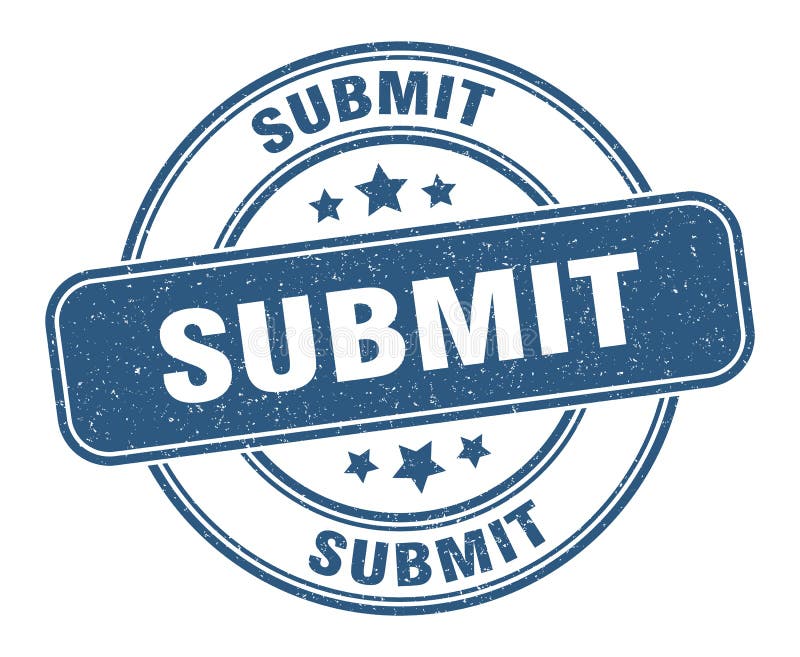 Submit Stamp. Submit Round Grunge Sign Stock Vector - Illustration of ...