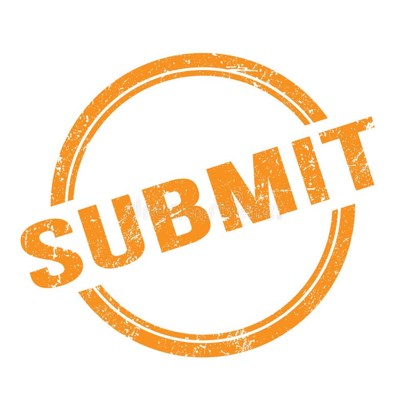 SUBMIT Text Written on Orange Grungy Round Stamp Stock Illustration ...