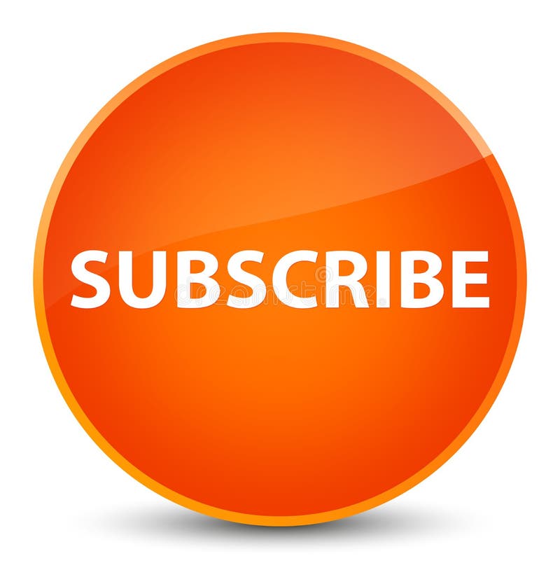 Subscribe Elegant Orange Round Button Stock Illustration - Illustration ...