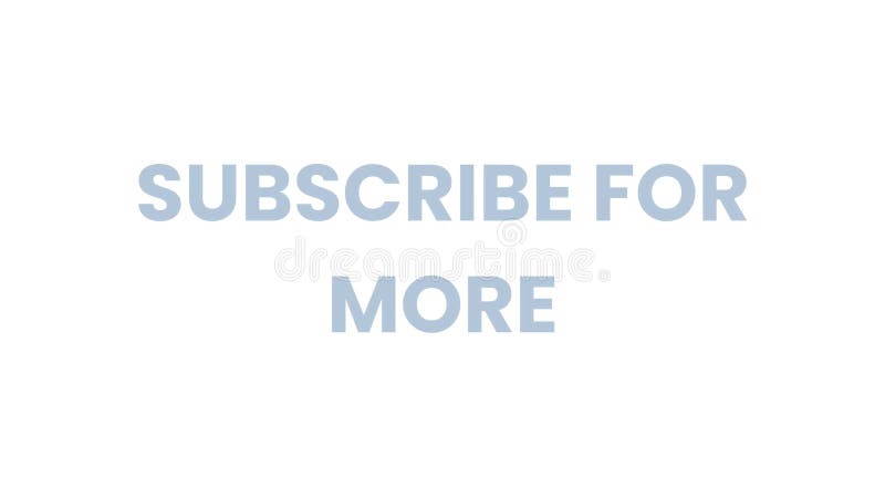 Subscribe for More Text in Light Gray Color on a White Background ...
