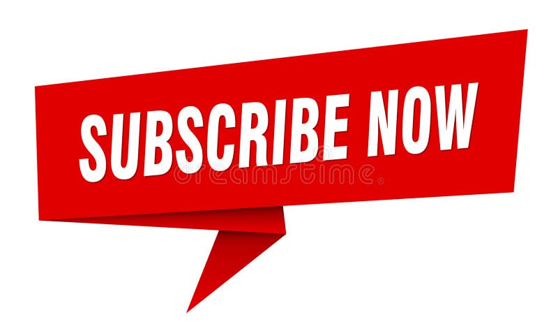 Subscribe Now Banner. Subscribe Now Speech Bubble, Label, Sticker, Sign ...