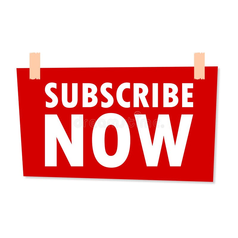 Subscribe Now Sign - Illustration Stock Vector - Illustration of join ...