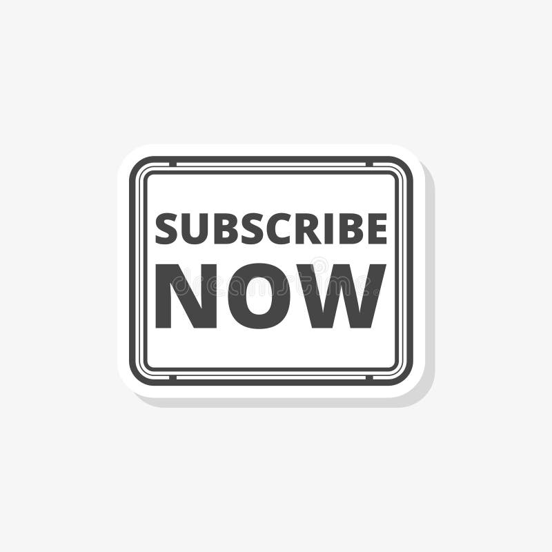 Subscribe Now Sticker, Simple Vector Icon Stock Vector - Illustration ...