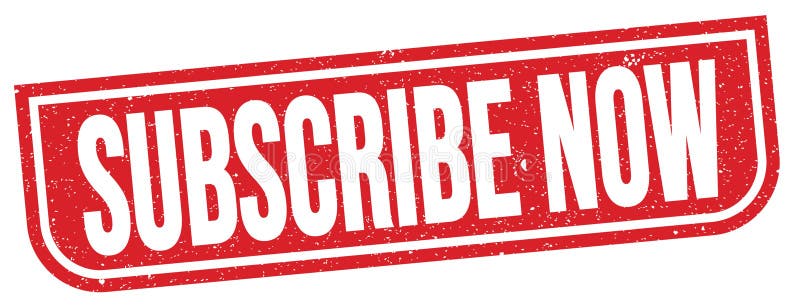 SUBSCRIBE NOW Text Written on Red Stamp Sign Stock Illustration ...
