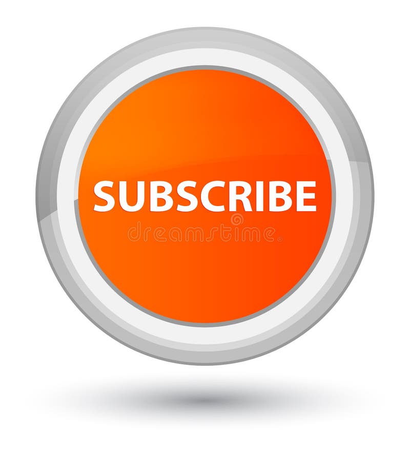 Subscribe Prime Orange Round Button Stock Illustration - Illustration ...