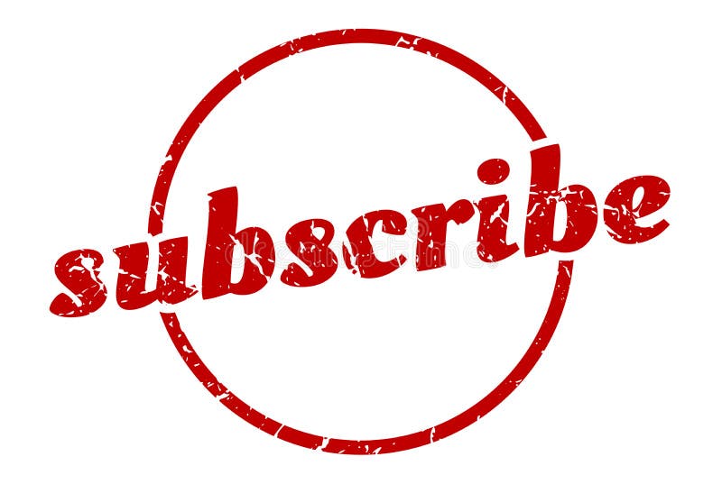 Subscribe Sign. Subscribe Round Vintage Stamp Stock Illustration ...