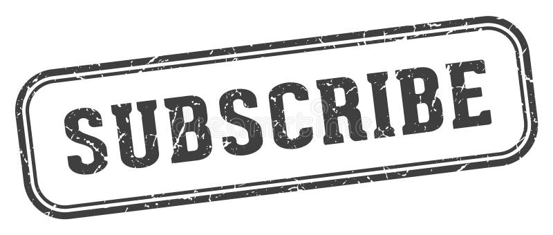 Subscribe Stamp. Subscribe Rectangular Stamp on White Background Stock ...