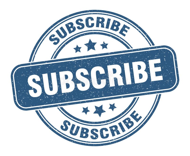 Subscribe Stamp. Subscribe Round Grunge Sign Stock Vector ...