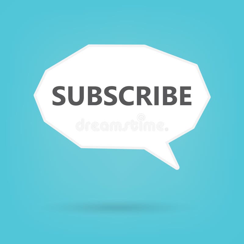 Subscribe Word on Speech Bubble Stock Vector - Illustration of ... Subscribe Word on Speech Bubble Stock Vector - Illustration of ...