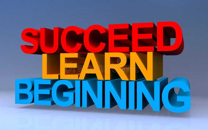 Succeed Learn Beginning on Blue Stock Illustration - Illustration of ...