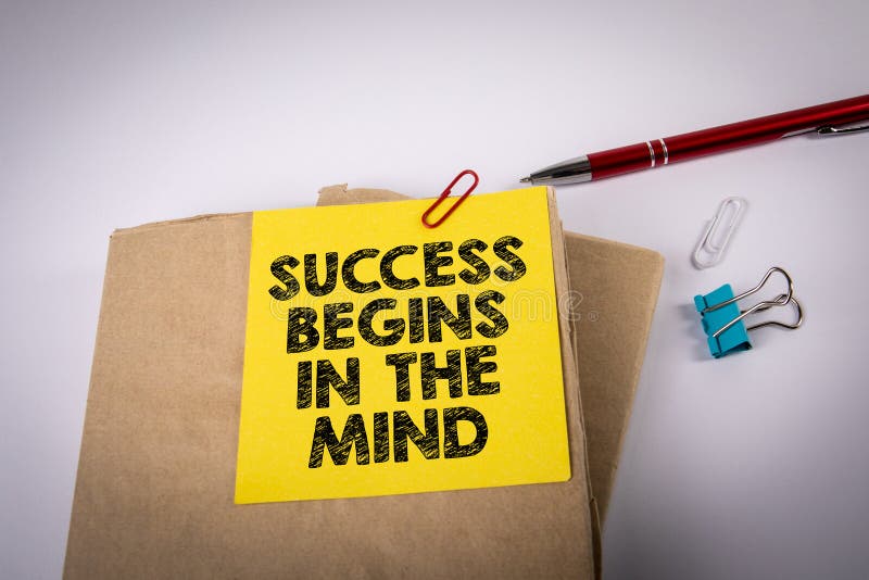 Success Begins in the Mind. Piece of Paper with Text on a Textbook ...