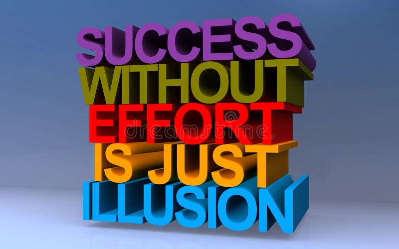 Success without Effort is Just Illusion on Blue Stock Illustration ...