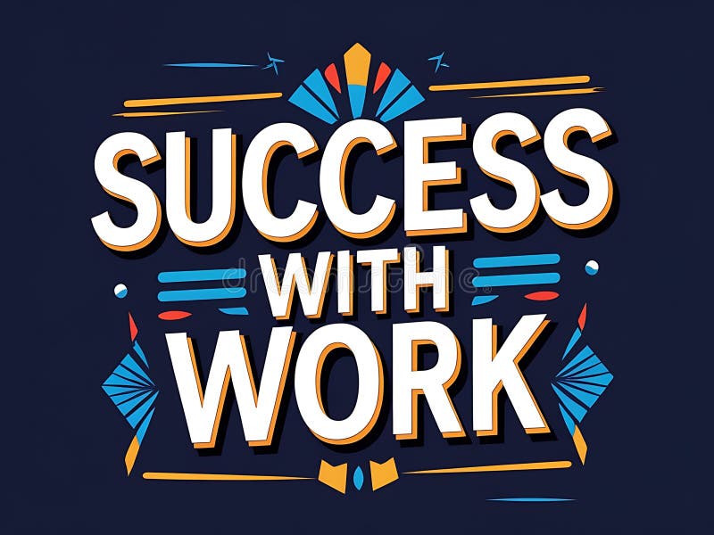 Success with Hard Work Achieves Great Things Stock Illustration ...