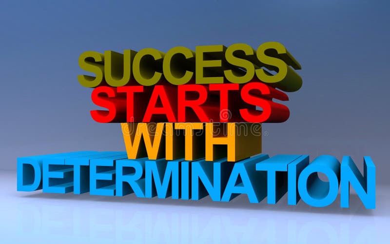 Success Starts with Determination on Blue Stock Illustration ...