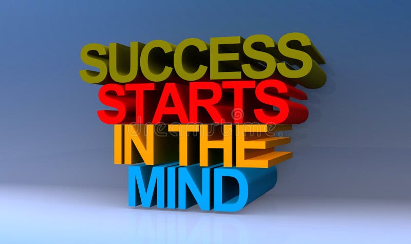 Success Starts in the Mind on Blue Stock Illustration - Illustration of ...