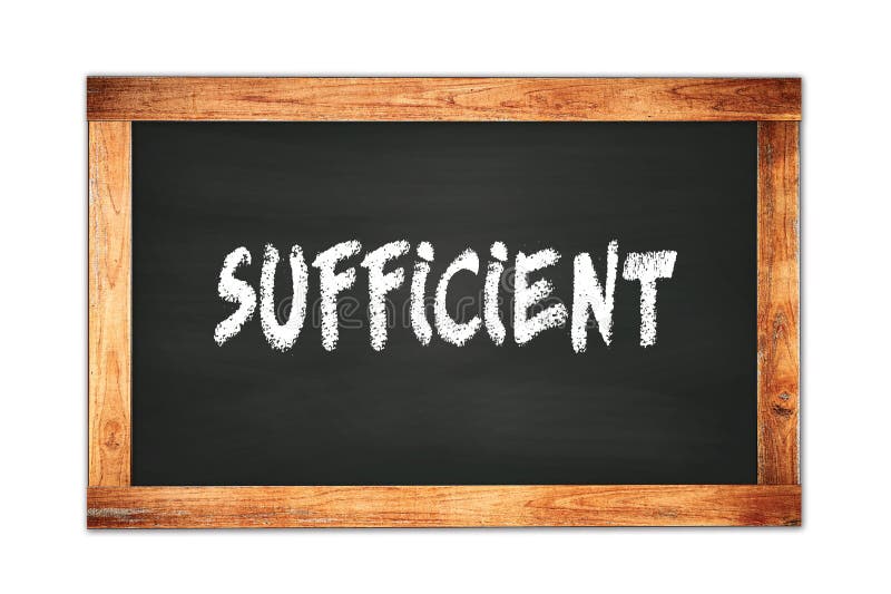 SUFFICIENT Text Written on Wooden Frame School Blackboard Stock ...