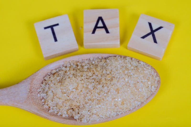 Sugar Tax is a Tax or Surcharge Designed To Reduce Consumption of ...