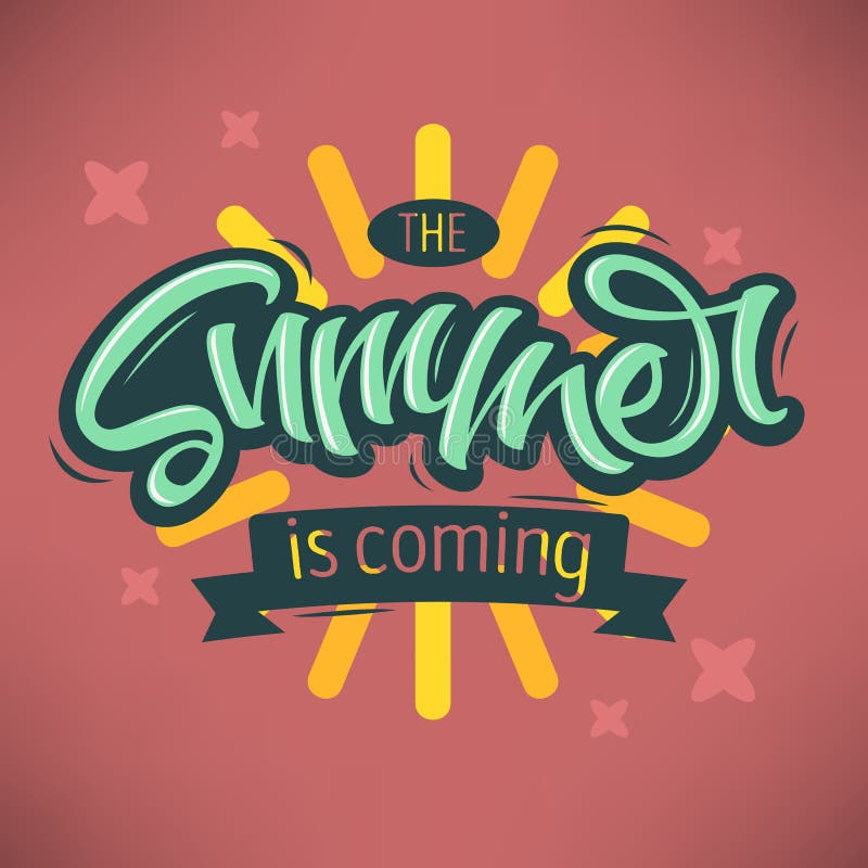 The Summer is Coming Label Design Brush Script Lettering. Callig Stock ...