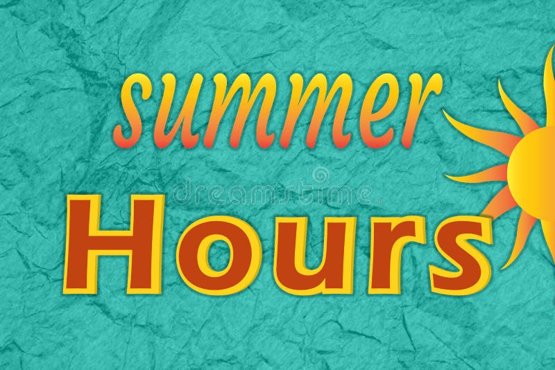 Summer Hours Type Message with a Sun Stock Image - Image of hours ...