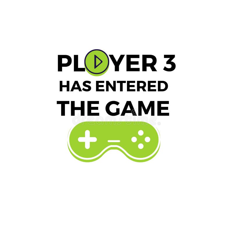Player Three 3 Has Entered the Game. Stock Illustration - Illustration ...