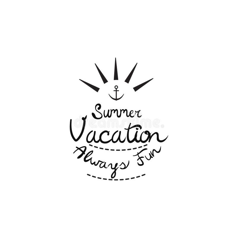 Summer Vacation always Fun. Vector Illustration Decorative Design Stock ...