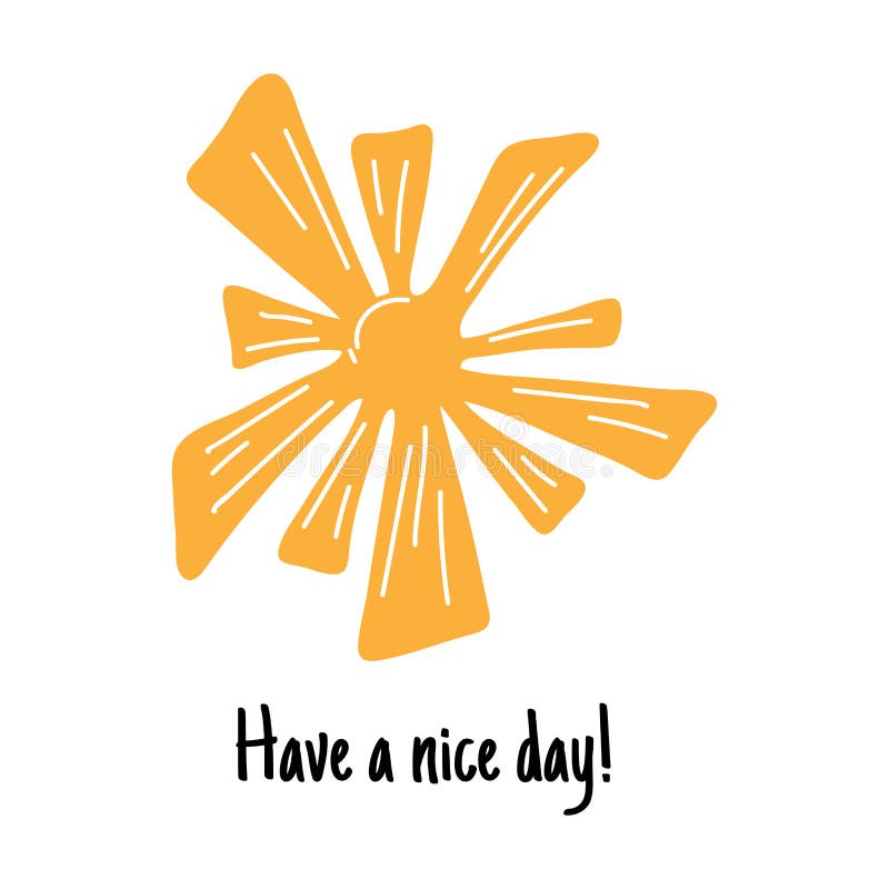 Sun. Have a Nice Day. Hand Drawn Sun with Quote Stock Illustration ...