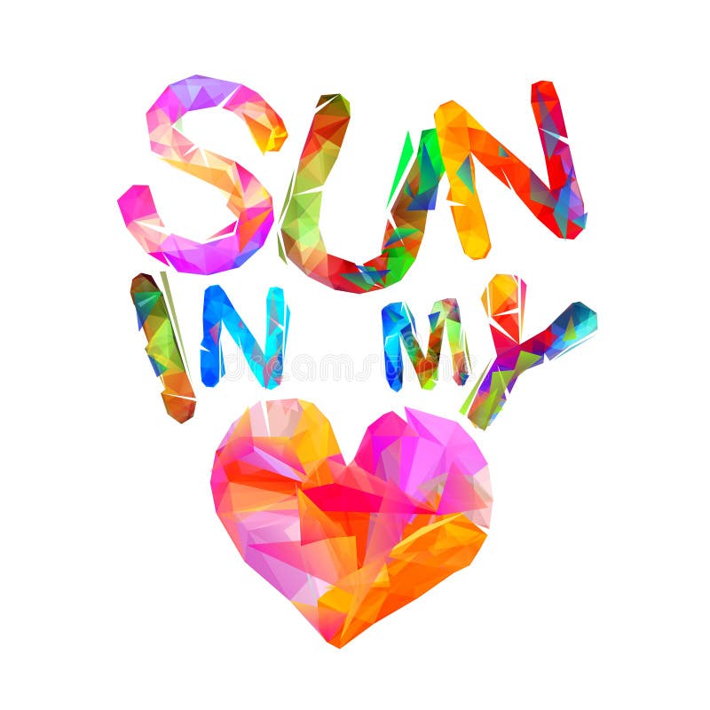 Sun in My Heart. Vector Inscription of Watercolor Splash Paint L Stock ...