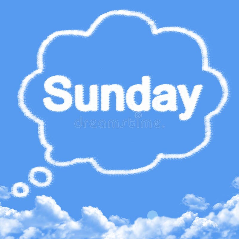 Sunday cloud shape stock photo. Image of weekend, word - 185707784