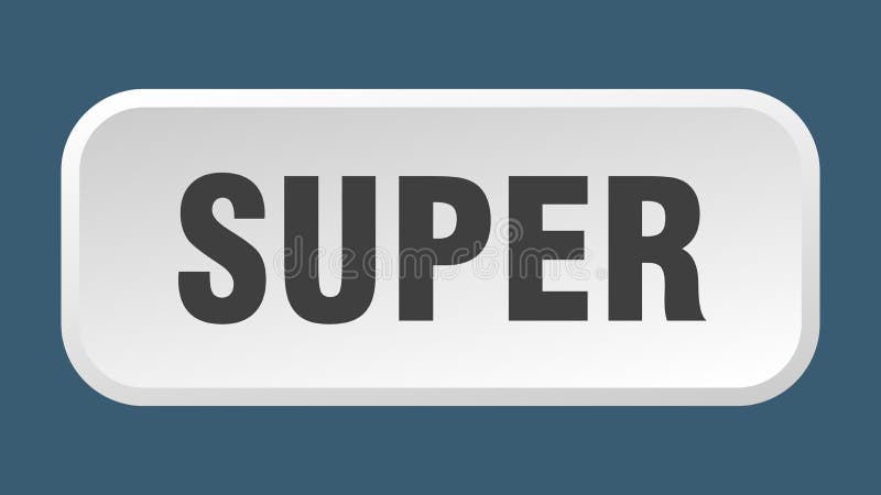 Super Button. Super Square 3d Push Button Stock Vector - Illustration ...