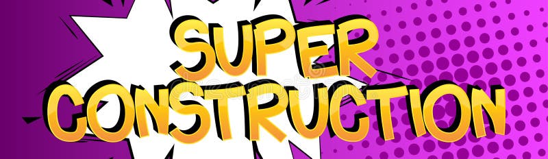 Super Construction Comic Book Style Cartoon Words. Stock Vector ...